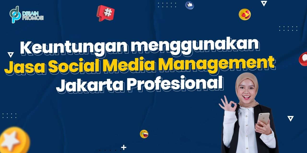 Jasa Sosial Media Management Jakarta Profesional