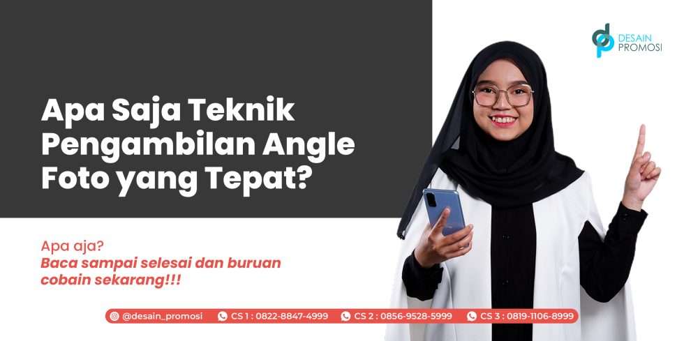 Apa Saja Teknik Pengambilan Angle Foto yang Tepat?